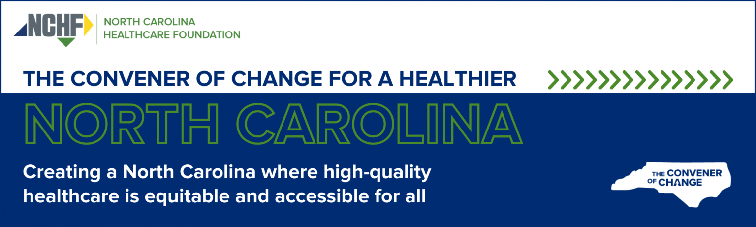 North Carolina Healthcare Foundation - NCHA